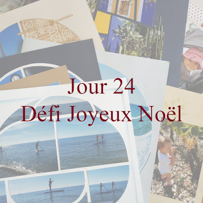 Scrap & Imagination Créative...: 24 décembre - Défi cadeau Joyeux Noël