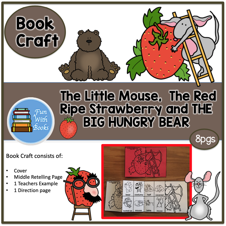 THE LITTLE MOUSE, THE RED RIPE STRAWBERRY AND THE BIG HUNGRY BEAR ...