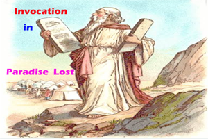 Milton's opening invocation to the Muse in Paradise Lost (Book - I)