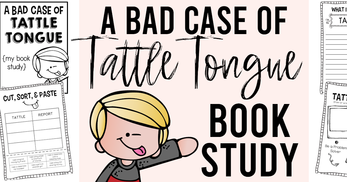 A Bad Case of Tattle Tongue | Book Study & Tattle Rules Poster | Mrs ...