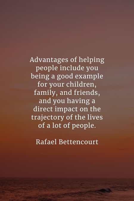 70 Helping others quotes that'll inspire you doing good deeds