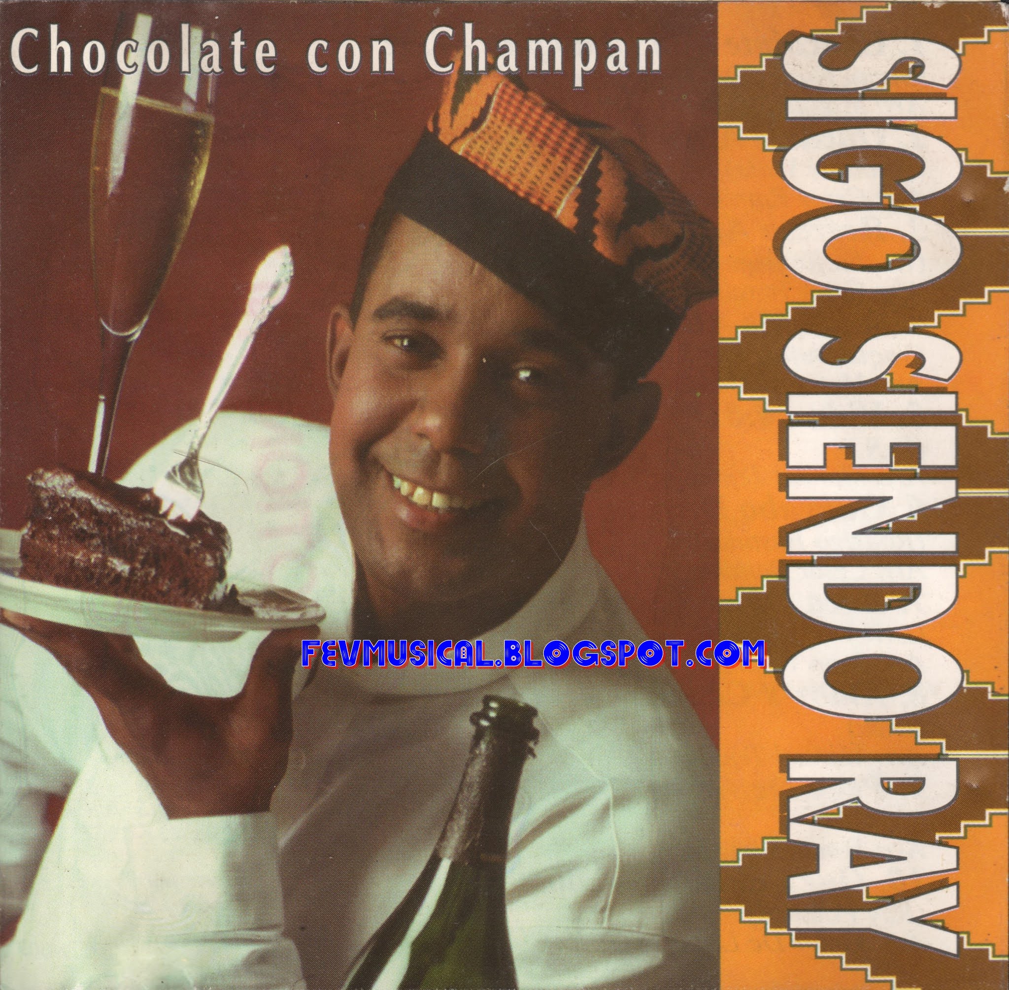 FEV MUSICAL: 1995 - Ray Polanco - Chocolate Con Champan (Vegonz)