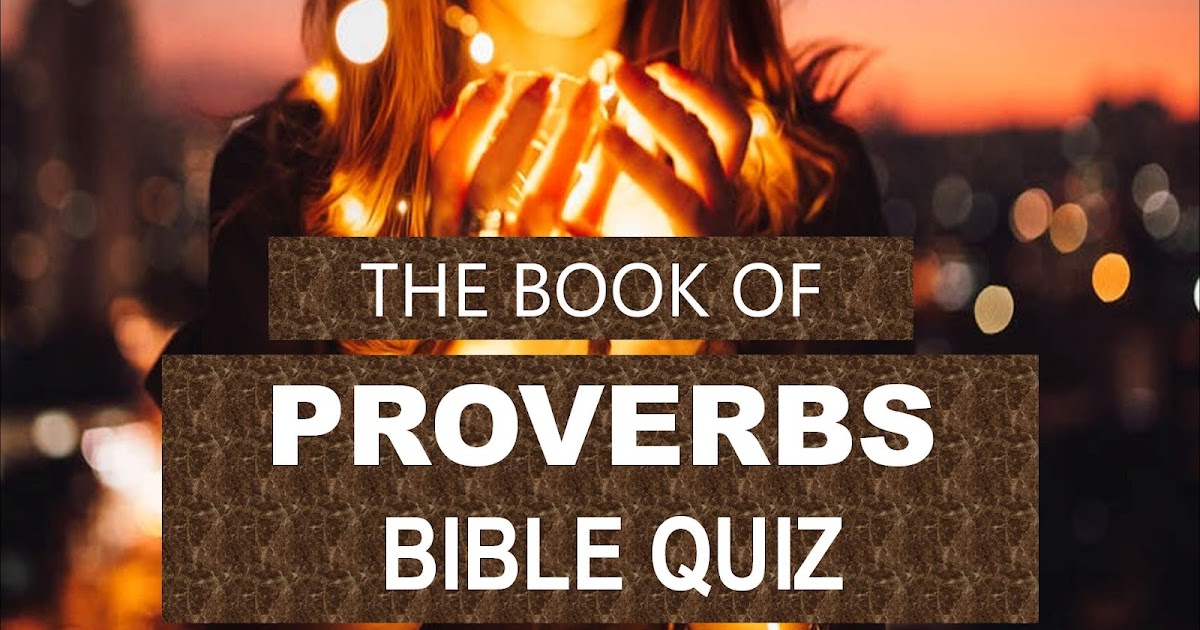 Book of PROVERBS - Bible Quiz