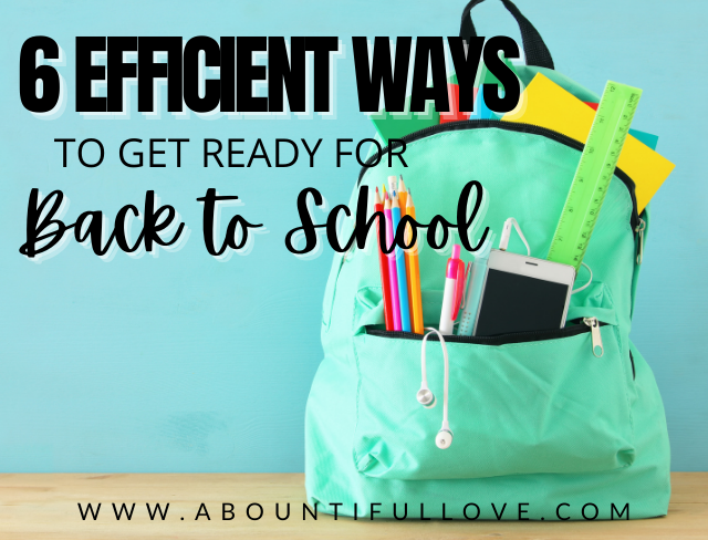 6 Efficient Ways to Get Ready for Back to School - A Bountiful Love