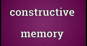 What is the Constructive Nature of Long-Term Memory? ~ EduGyan