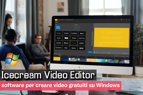 Icecream Video Editor è un ottimo software gratuito per creare e ...