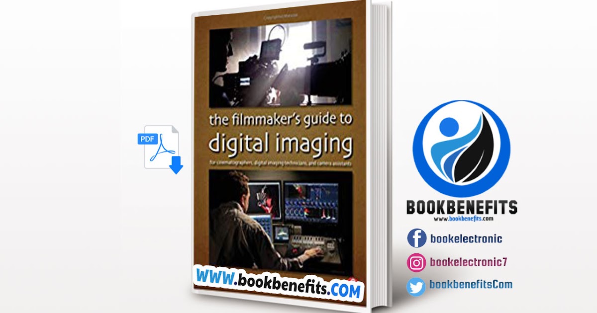 The Filmmaker’s Guide to Digital Imaging Download PDF