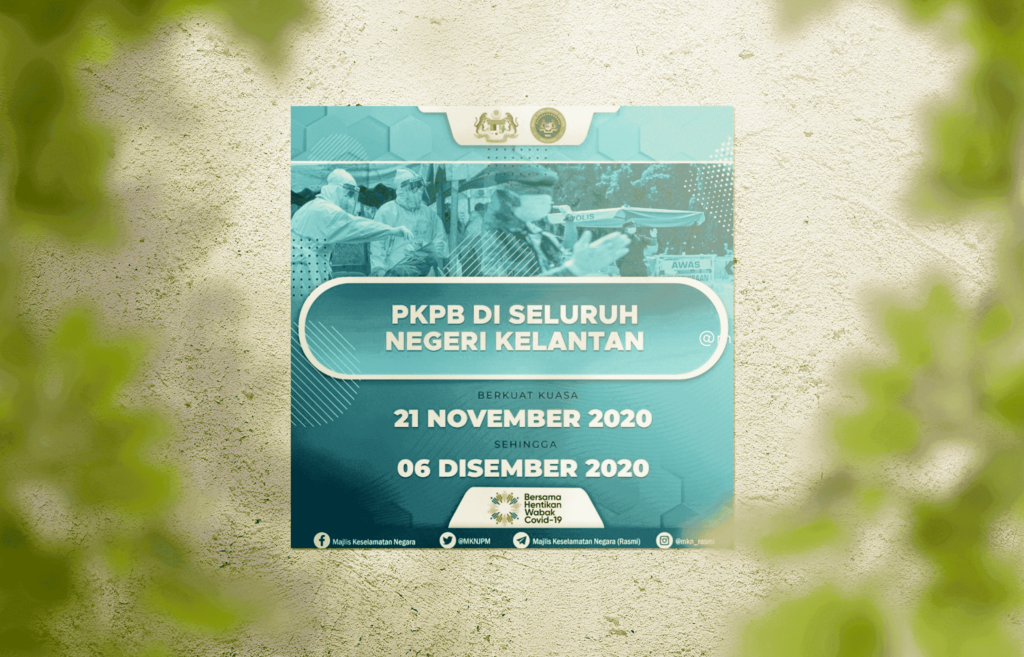 PKPB dilaksana di Kelantan 21 November hingga 6 Disember 2020