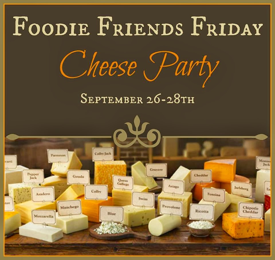 Foodie Friends Friday...Cheese Party!