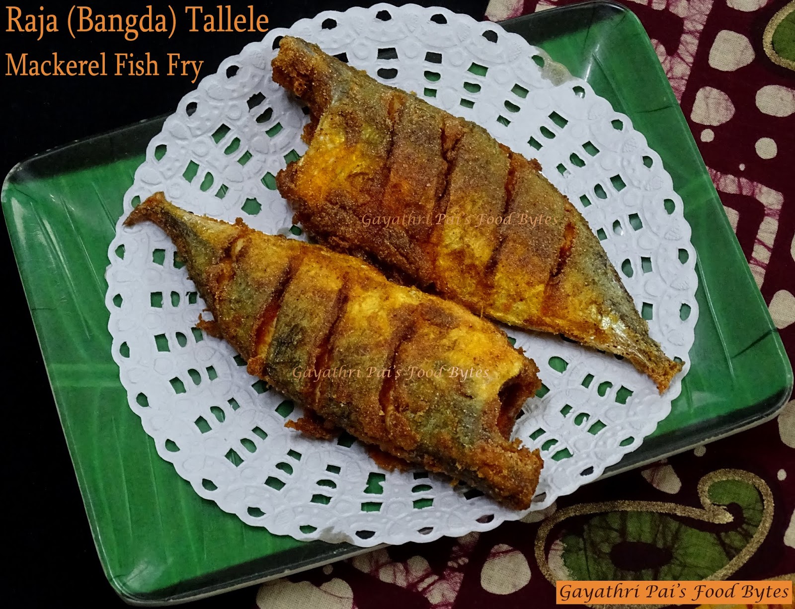 Gayathri Pai's Food Bytes: Raja/ Bangda/ Bangude/ Mackerel Fish Fry.