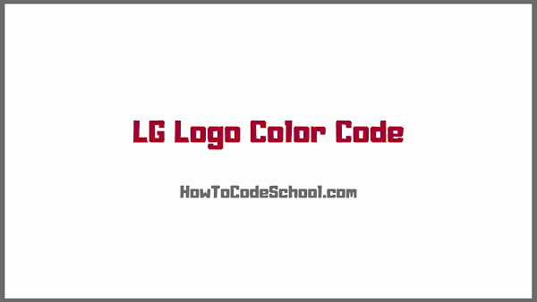 LG Logo Color Code - Hex Code - RGB Code - CMYK Code - PMS Code