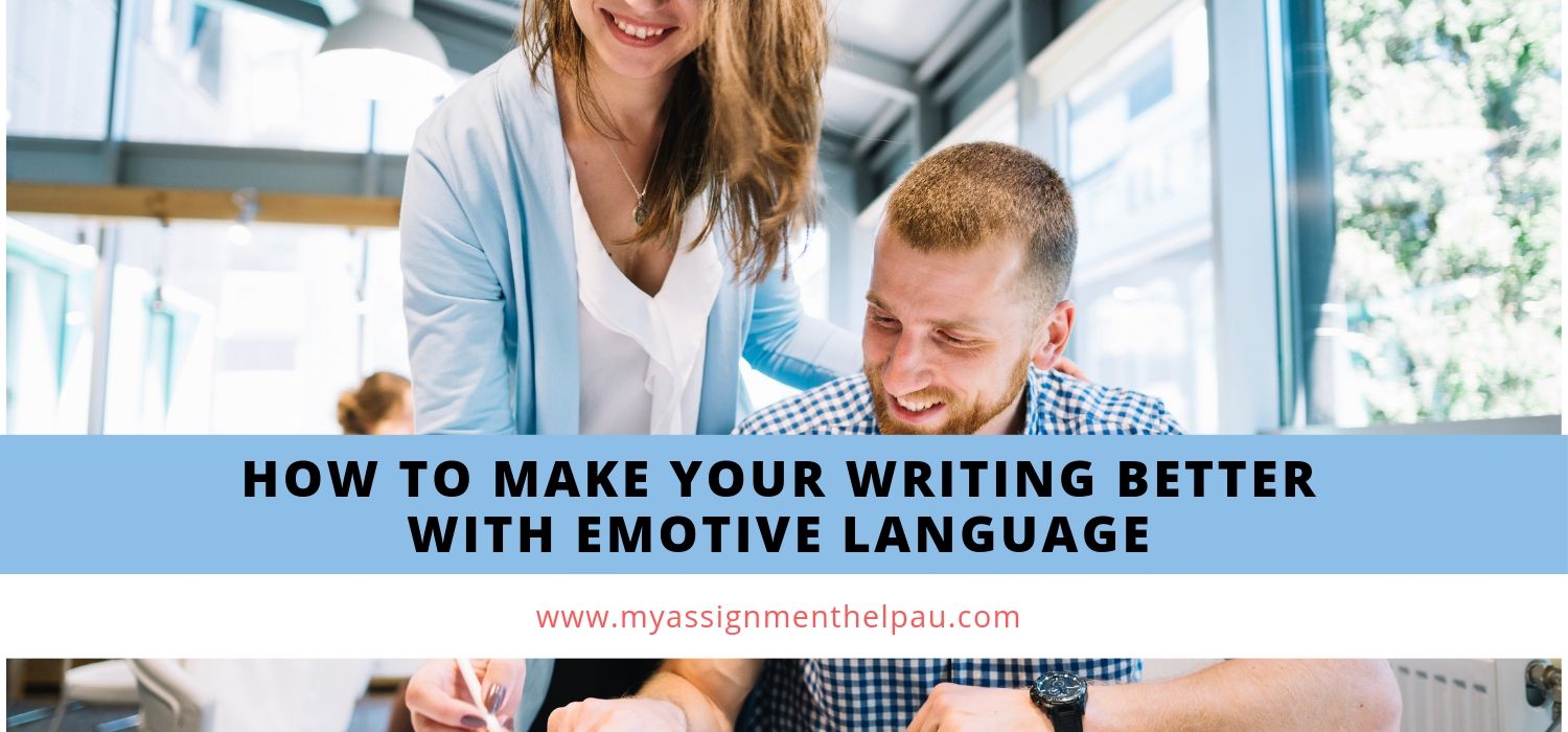 How to Make Your Writing Better With Emotive Language