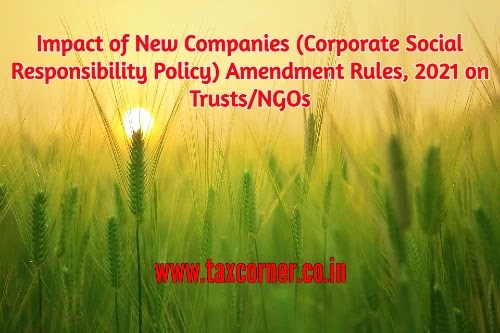 Impact of New Companies (Corporate Social Responsibility Policy) Amendment Rules, 2021 on Trusts ...