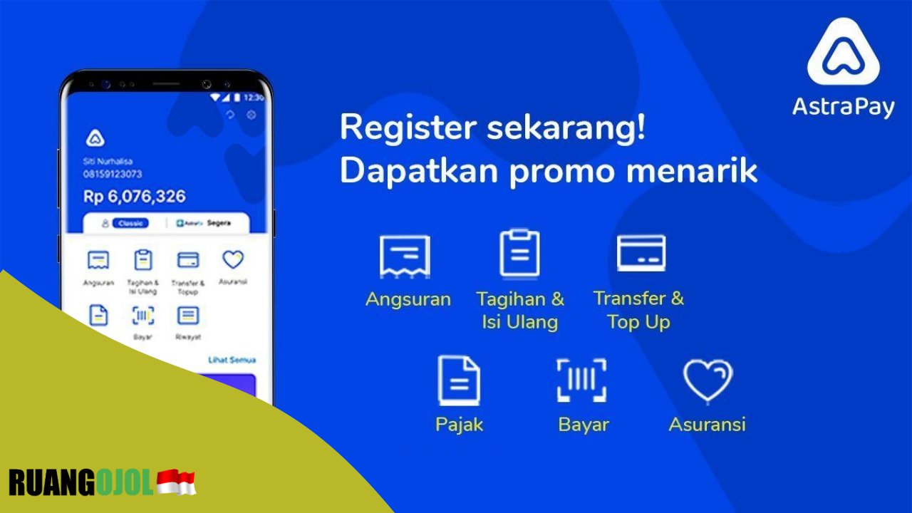 Kode Referral Astrapay 2023, Cara Daftar dan Keuntungan Pengguna!