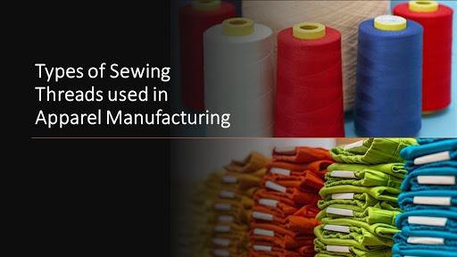 Types of Sewing Threads, Its Properties and Classification