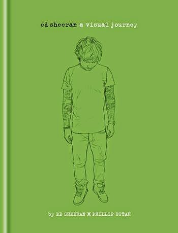 Novels On The Run: BOOK BLITZ - ED SHEERAN A VISUAL JOURNEY by ED ...