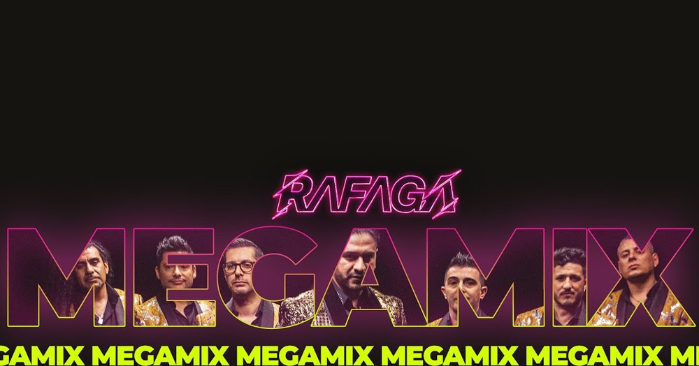 Yo Llevo La Cumbia En La Sangre: RAFAGA - MEGAMIX