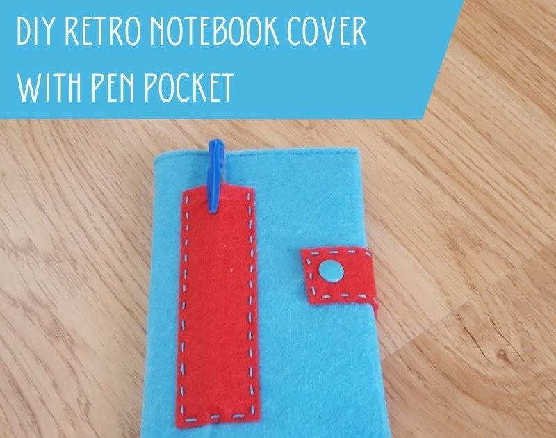DIY Retro Notebook Cover with Pen Pocket |Keeping it Real
