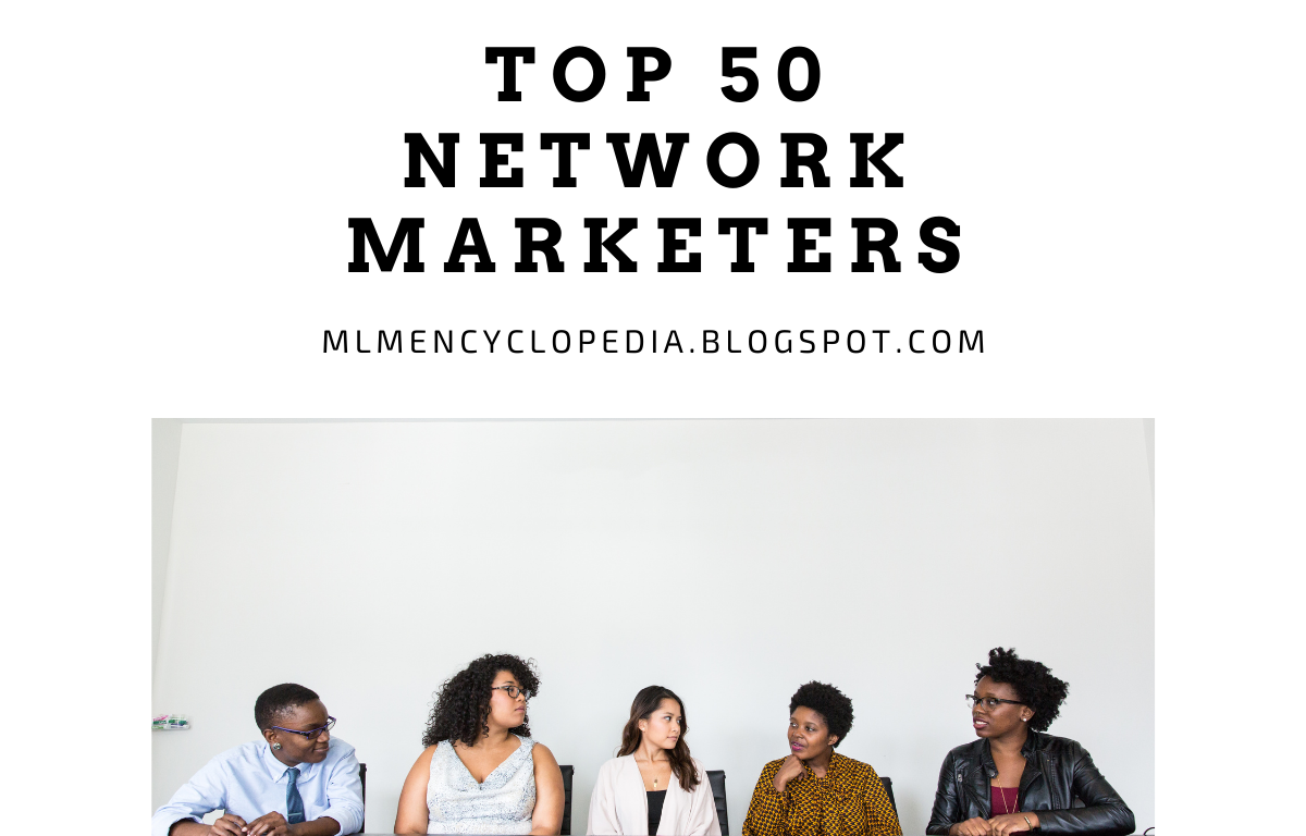 Top 50 Network Marketers From All Over The World - MLM Encyclopedia