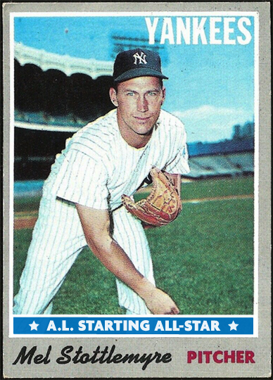 WHEN TOPPS HAD (BASE)BALLS!: ON-CARD ALL-STAR: 1970 MEL STOTTLEMYRE