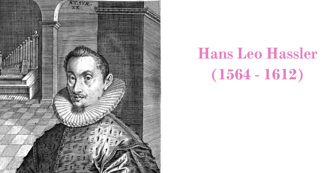 COMPOSITORES BARROCOS: Hans Leo Hassler (1564 - 1612)