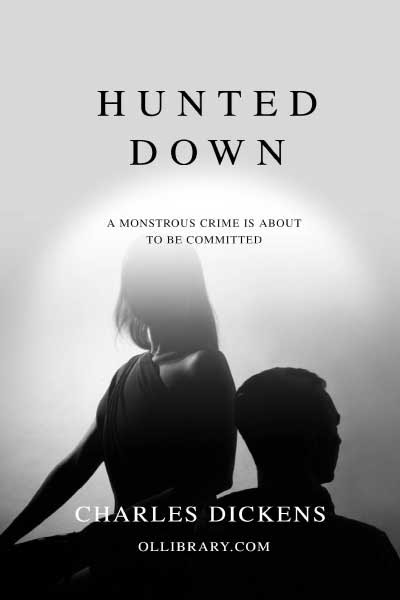 Hunted Down by Charles Dickens