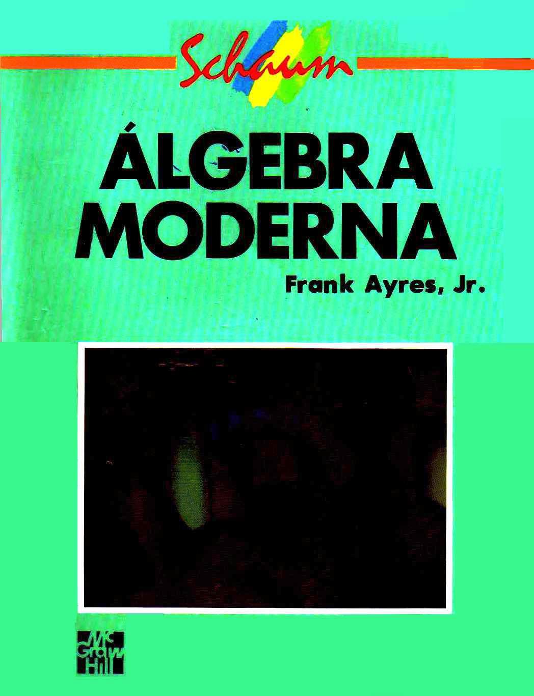 Álgebra Moderna – Frank Ayre | FreeLibros