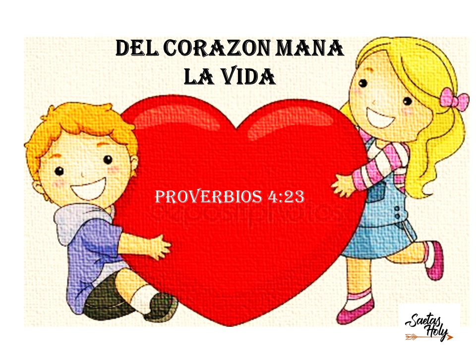 guarda tu corazón (proverbios 4:23)