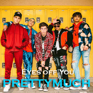 Lirik Lagu PRETTYMUCH - Eyes Off You + Arti dan Terjemahannya ...
