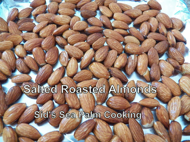 Roasted Salted Almonds in the Toaster Oven - Sid's Sea Palm Cooking