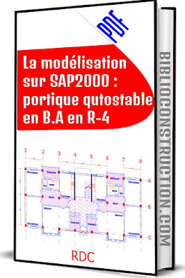 La modélisation sur SAP2000 : portique qutostable en B.A en R-4 pdf - Livre BTP