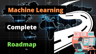 Machine Learning Complete Roadmap