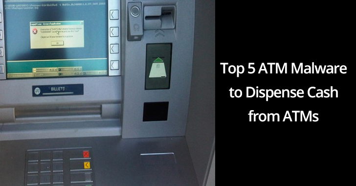 Top 5 ATM Malware Used By Hackers to Dispense Money from ATMs