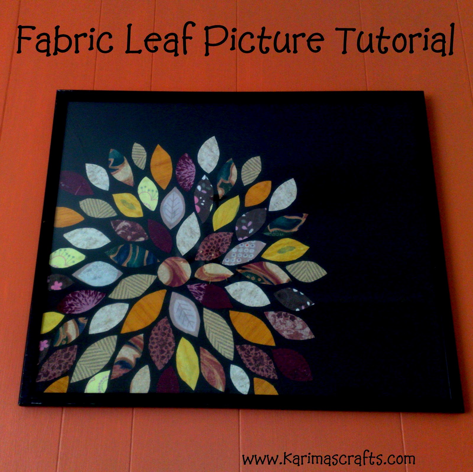 Karima's Crafts: Fabric Leaf Picture Tutorial