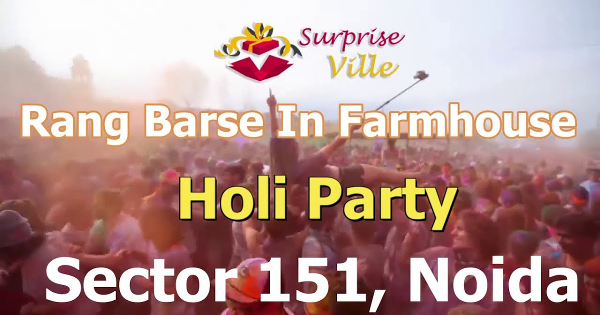 Holi party in farm house