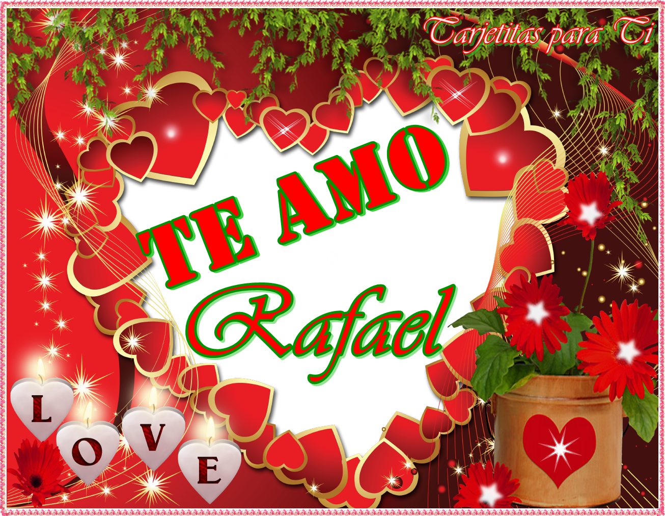 Tarjetitas Para ti : TE AMO AMOR