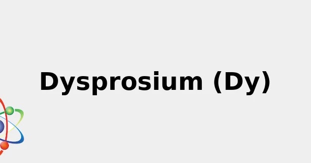 Atomic Symbol Dy (+ Cool facts: Color, Uses and more...) 2022