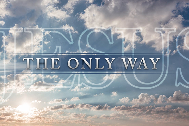 CHURCH OF THE LIVING GOD: JESUS, THE ONLY WAY!!