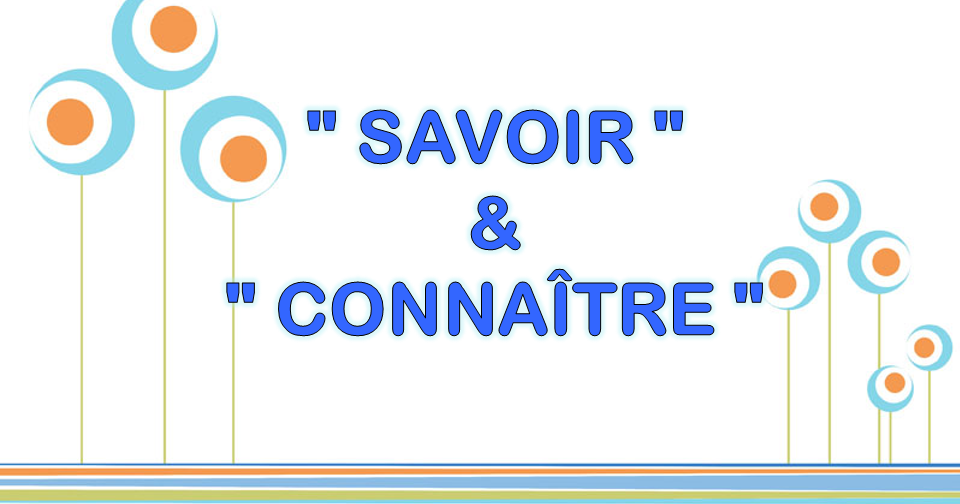 différence entre savoir et connaître