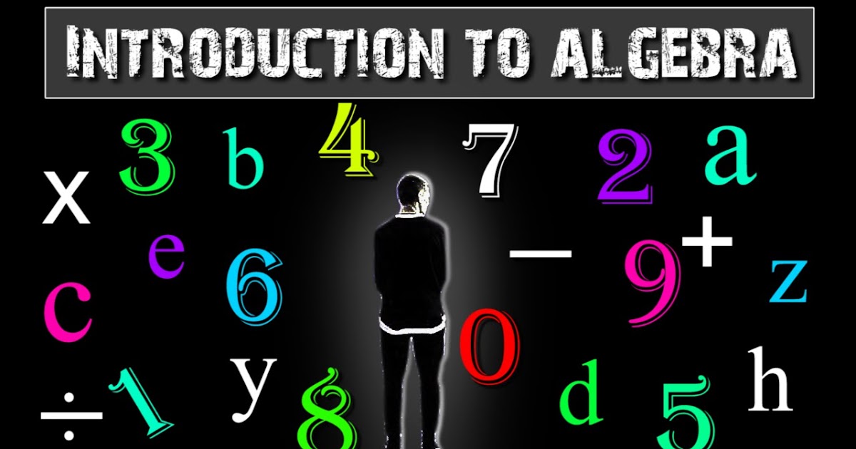 An Introduction to Algebra - Mathematics 480°- Basic mathematics ...