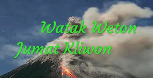 Watak Asli Weton Jumat Kliwon dan Sifat Yang di Milikinya - BRAJANG BLOG