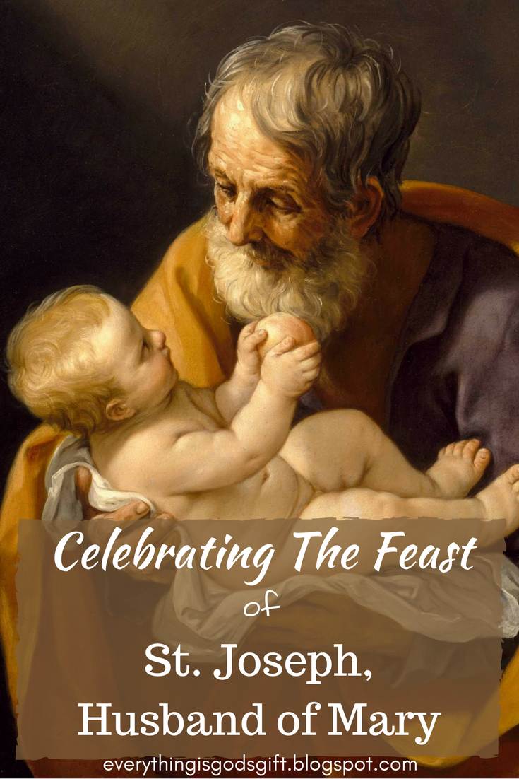 Celebrating The Feast of St. Joseph, Husband of Mary