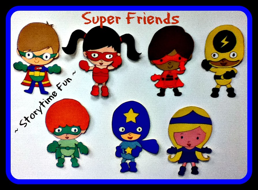 Storytime ABC's: Not a Flannel Friday: Super Friends to Save the Day!