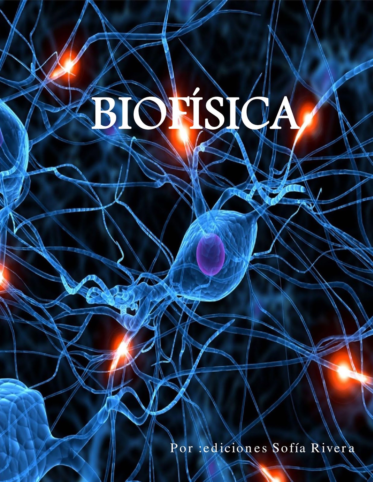 BIOFISICA UG PRIMER SEMESTRE : PRINCIPIOS DE LA BIOFISICA