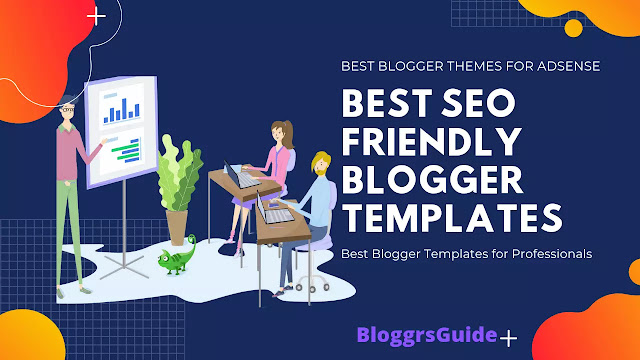 10+ Best SEO Friendly Blogger Templates