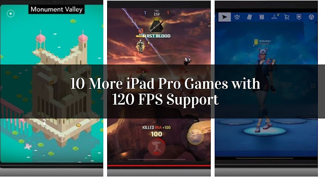 10 More iPad Pro Games with 120 FPS Support