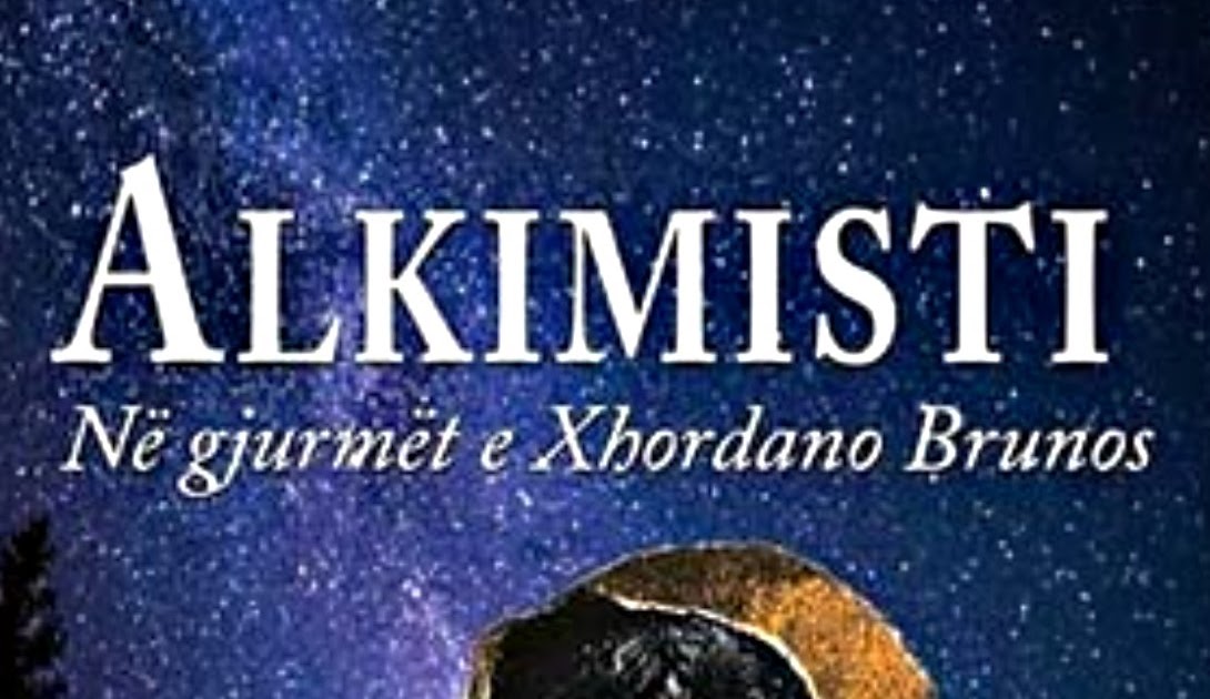 Alkimisti. Në gjurmët e Xhordano Brunos | BIBLIOTEKA KOMBËTARE E TË ...