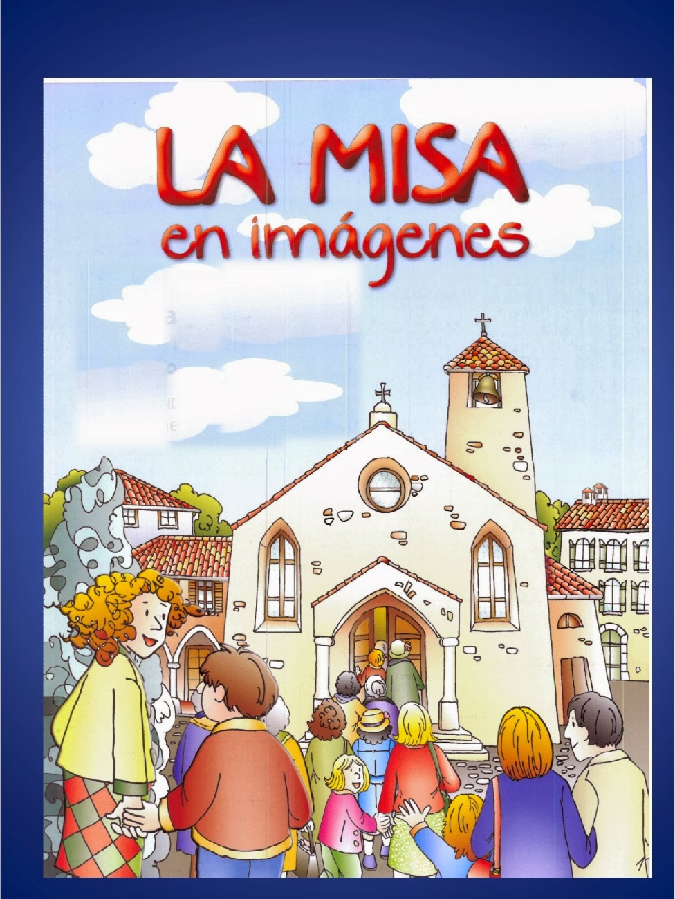 ® Blog Católico Gotitas Espirituales ®: LA SANTA MISA EN IMÁGENES