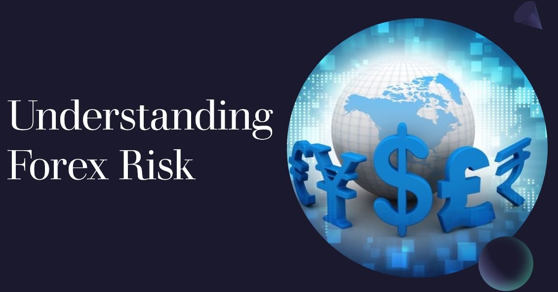 Understanding Foreign Exchange Risk Understanding Foreign Exchange Risk