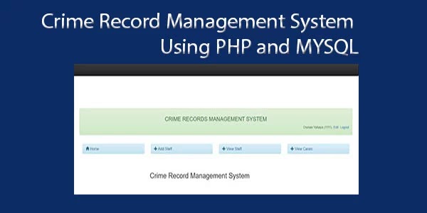 Crime Record Management System Using PHP and MYSQL - Free Source code ...